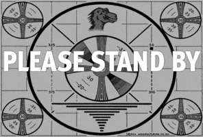 Please Stand By GIFs - Find & Share on GIPHY