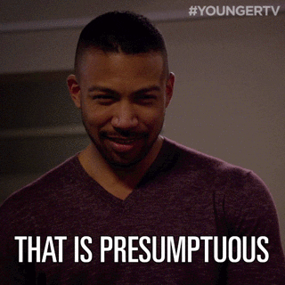 Presumptuous GIFs - Get the best GIF on GIPHY