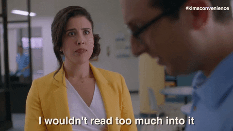 I Wouldnt Read Too Much Into It GIFs - Get the best GIF on GIPHY