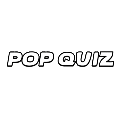 Pop Quiz Gif