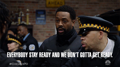 Everybody Stay Ready And We Dont Gotta Get Ready GIF by One Chicago - Find & Share on GIPHY