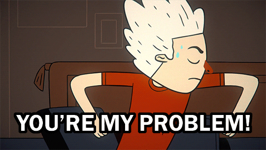 Youre My Problem GIFs - Get the best GIF on GIPHY