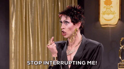 Stop Interrupting Me Season 8 GIF by RuPaul's Drag Race S8 - Find ...