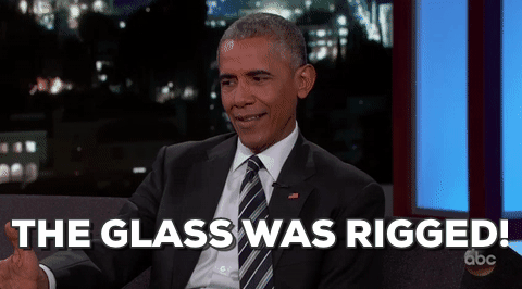 Barack Obama The Glass Was Rigged GIF by Obama - Find & Share on GIPHY