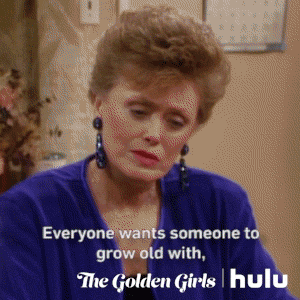Everyone-wants-someone-to-grow-old-with GIFs - Get the best GIF on GIPHY