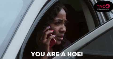 You Are A Hoe GIFs - Get the best GIF on GIPHY