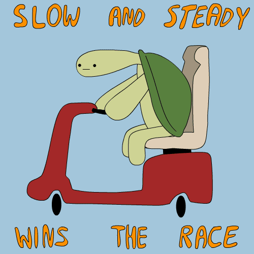 Slow And Steady Wins The Race GIFs - Get the best GIF on GIPHY Slow And Steady Wins The Race GIFs - Get the best GIF on GIPHY