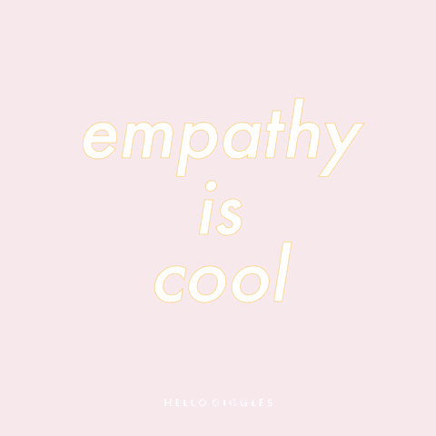 Empathy Love GIF by HelloGiggles - Find & Share on GIPHY