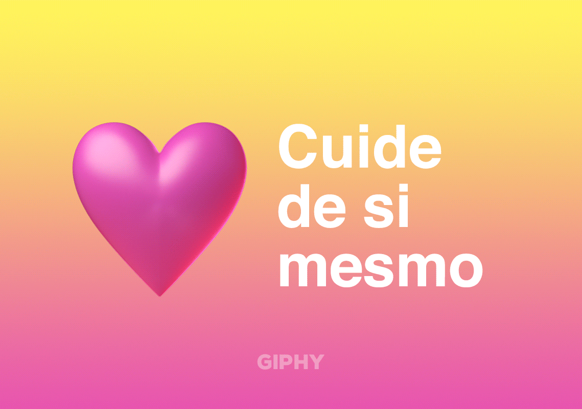 Cuide De Si Mesmo GIF by GIPHY Cares - Find & Share on GIPHY