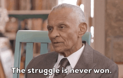 The-struggle-is-never-won GIFs - Get the best GIF on GIPHY