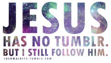 Jesus Has No Tumblr But I Still Follow Him GIFs - Get the best GIF on GIPHY