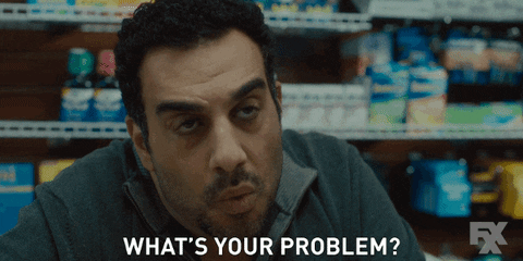 Whats Your Problem GIFs - Get the best GIF on GIPHY