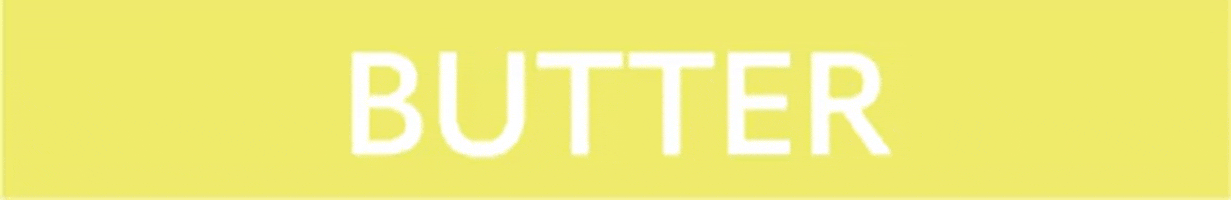 Butter GIF by BoutineLA - Find & Share on GIPHY