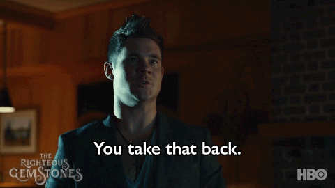 You Take That Back GIFs - Get the best GIF on GIPHY