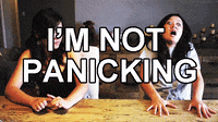 Im Not Panicking Gif
