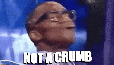 Not A Crumb GIF by Tiffany - Find & Share on GIPHY