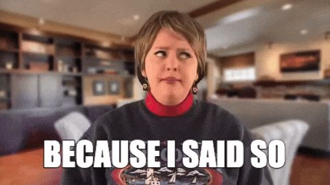 Because-i-said GIFs - Find & Share on GIPHY