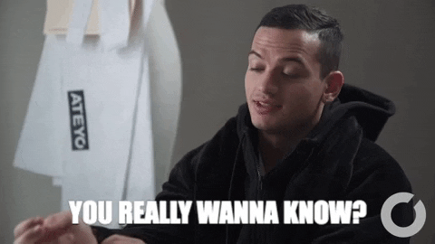 You Sure You Wanna Know GIFs - Get the best GIF on GIPHY