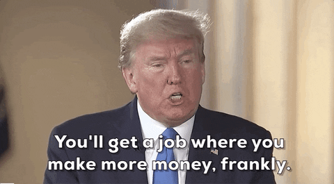 Youll Get A Job Where You Make More Money GIFs - Get the best GIF on GIPHY