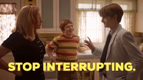 Stop Interrupting GIFs - Get the best GIF on GIPHY