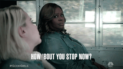 You Need To Stop Gif