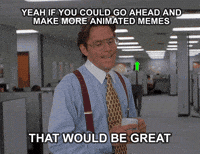 That Would Be Great Meme GIFs - Find & Share on GIPHY