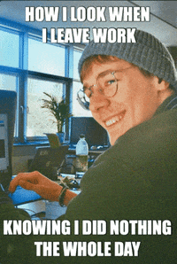 Leaving Work Early Funny