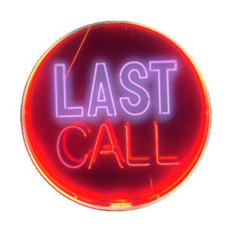 Last Call Neon Sticker by Jamie Miller for iOS & Android | GIPHY