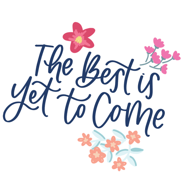The Best Is Yet To Come Flowers Sticker by bloom daily planners for iOS ...