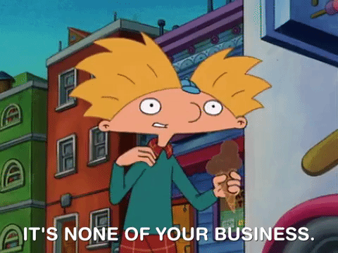 None-of-your-business GIFs - Get the best GIF on GIPHY
