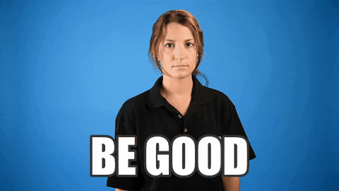 Be Good GIFs - Get the best GIF on GIPHY