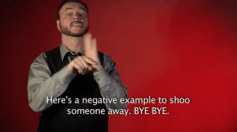 Sign Language Heres A Negative Example To Shoo Someone Away GIF by Sign ...