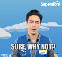 Sure Why Not Gif