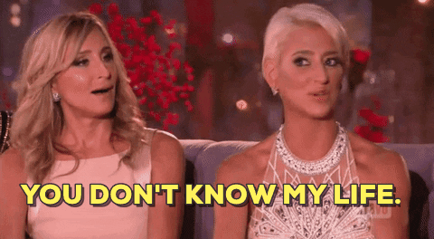 You Dont Know My Life GIFs - Get the best GIF on GIPHY