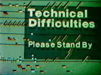 Experiencing Technical Difficulties Gif