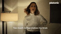 Too Much Coffee Gif