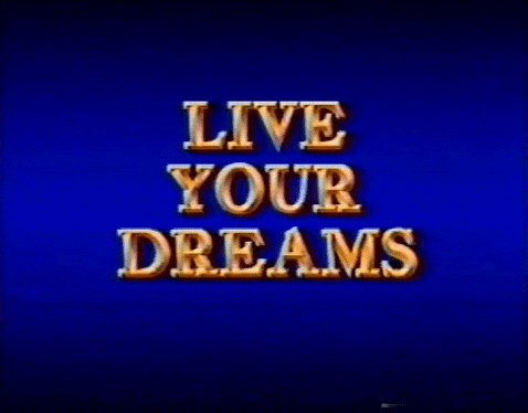 Live-your-dreams GIFs - Get the best GIF on GIPHY