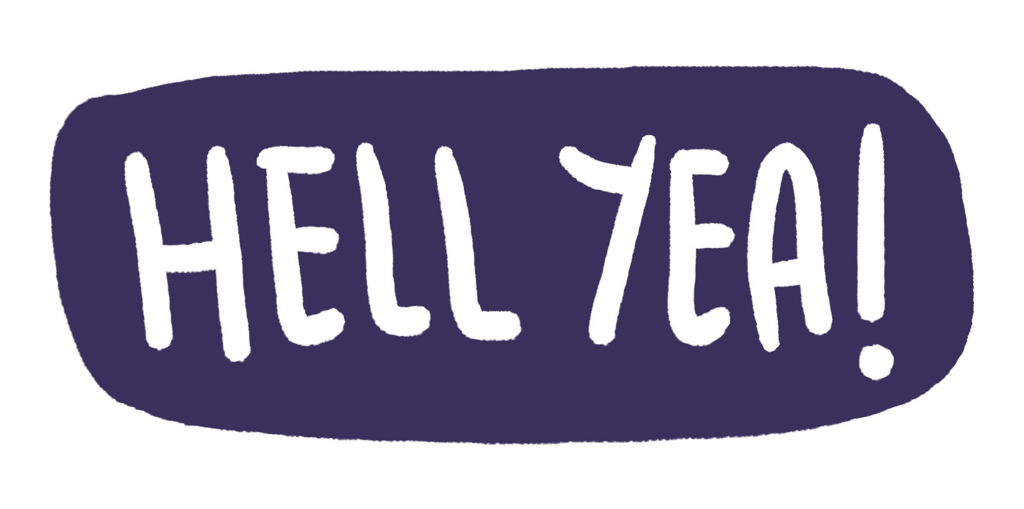 Hell Yeah Ok Sticker by yessiow for iOS & Android | GIPHY