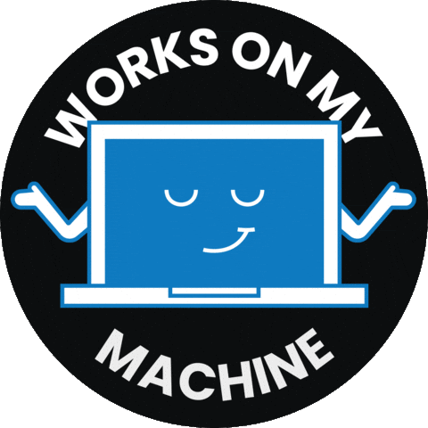 Works On My Machine Stickers - Find & Share on GIPHY