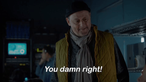 You're Damn Right - GIPHY Clips