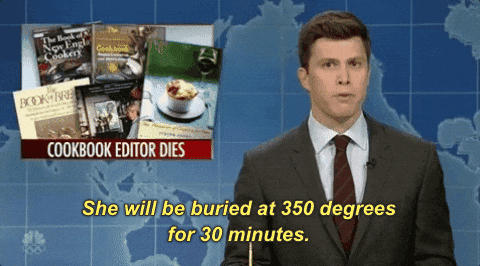 She Will Be Buried At 350 Degrees For 30 Minutes GIFs - Get the best ...