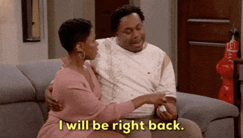 I Will Be Right Back GIFs - Find & Share on GIPHY
