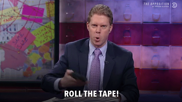 Roll Tape GIF by The Opposition w/ Jordan Klepper - Find & Share on GIPHY