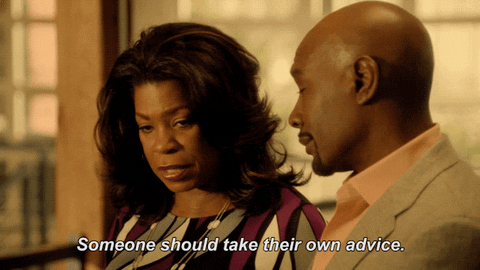 Someone-should-take-their-own-advice GIFs - Get the best GIF on GIPHY