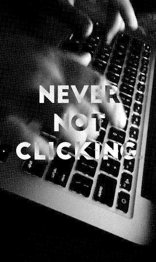 Never Not Clicking GIFs - Get the best GIF on GIPHY