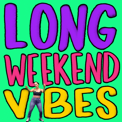 Long Weekend GIFs - Find & Share on GIPHY